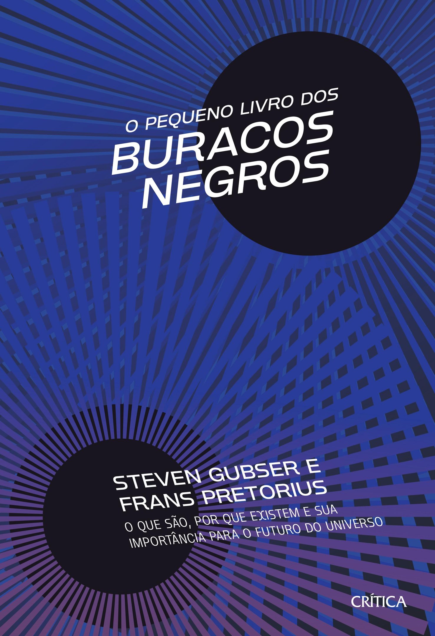 Livro: O Pequeno Livro dos Buracos Negros - S. Scott Gubser e Frans ...