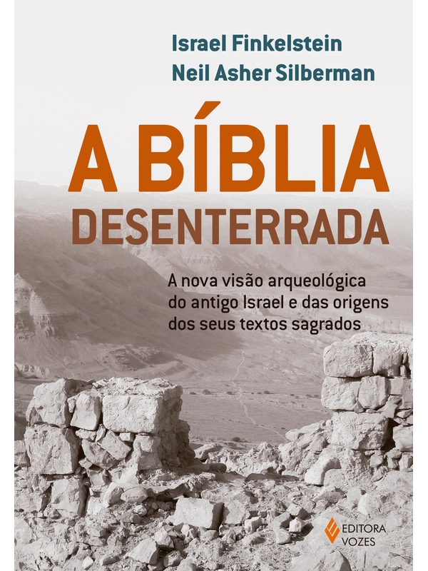 Livro: A Bíblia desenterrada - Israel Finkelstein e Neil Asher ...